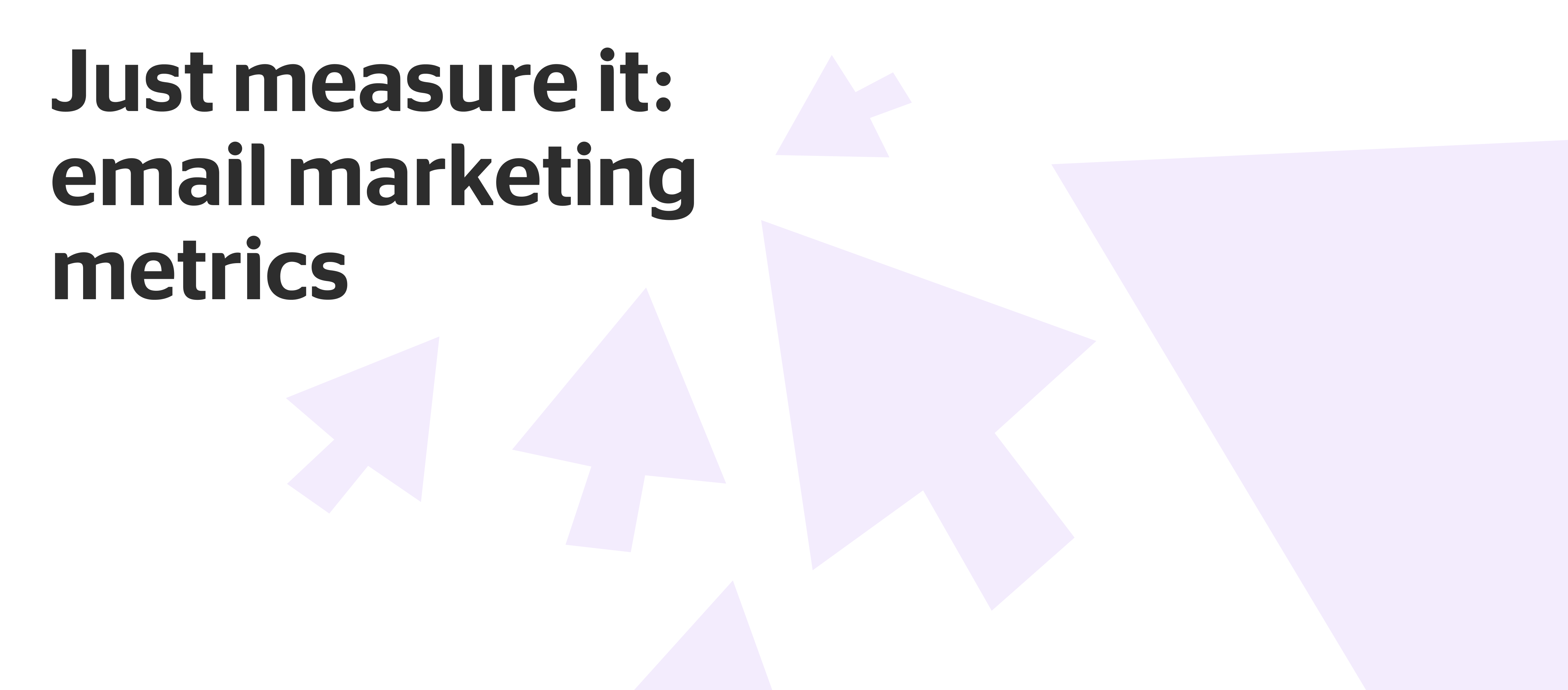 Email marketing metrics — checklist - Dashly blog