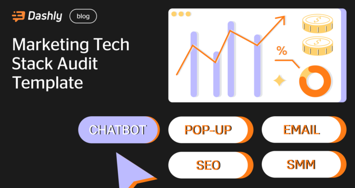 Marketing Tech Stack Audit Template - Dashly blog