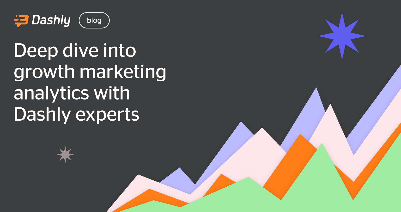 Growth marketing analytics: how to use, examples, tools - Dashly blog