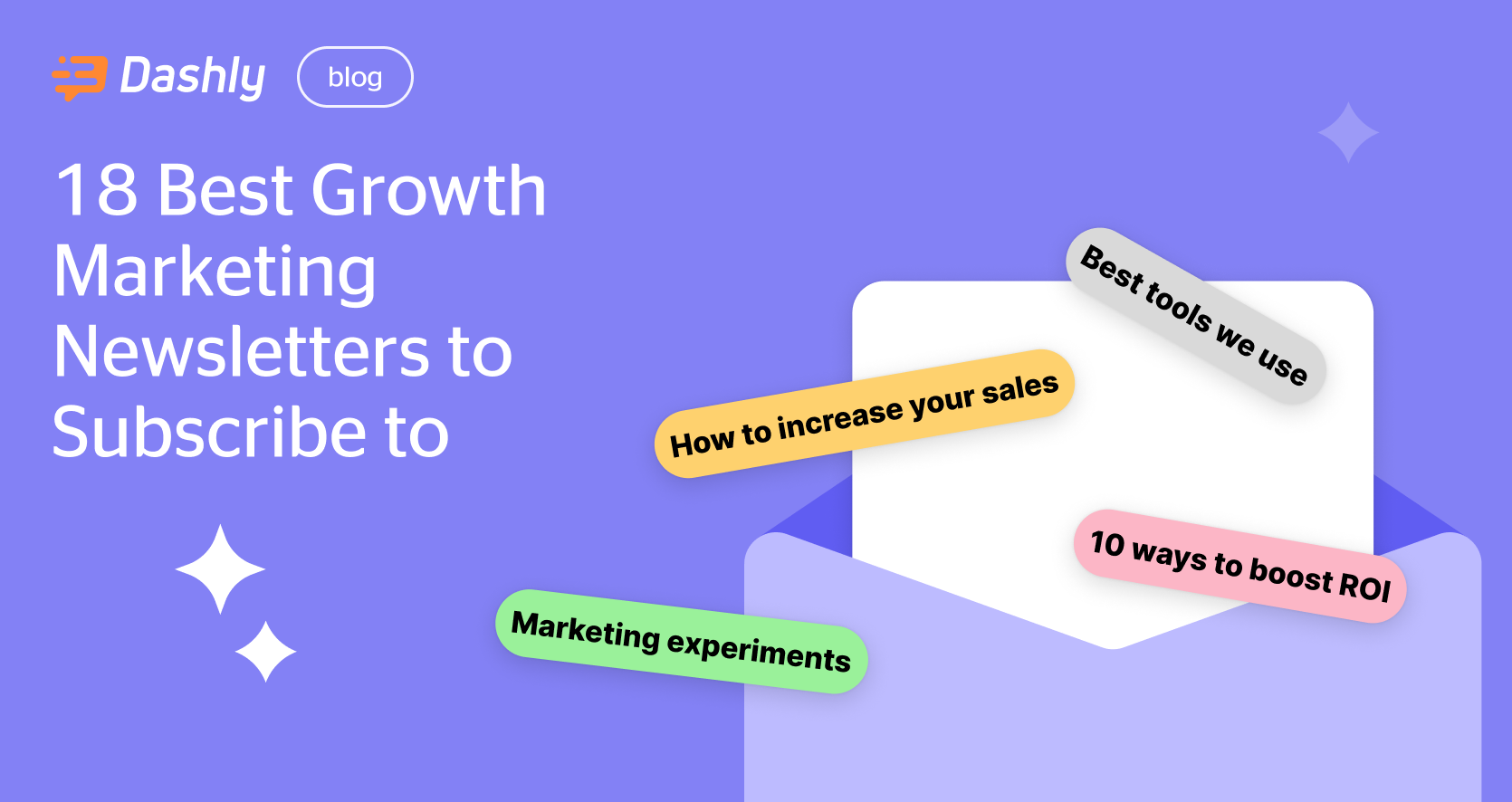 18 Growth Marketing Newsletters To Skyrocket Your Conversions - Dashly blog
