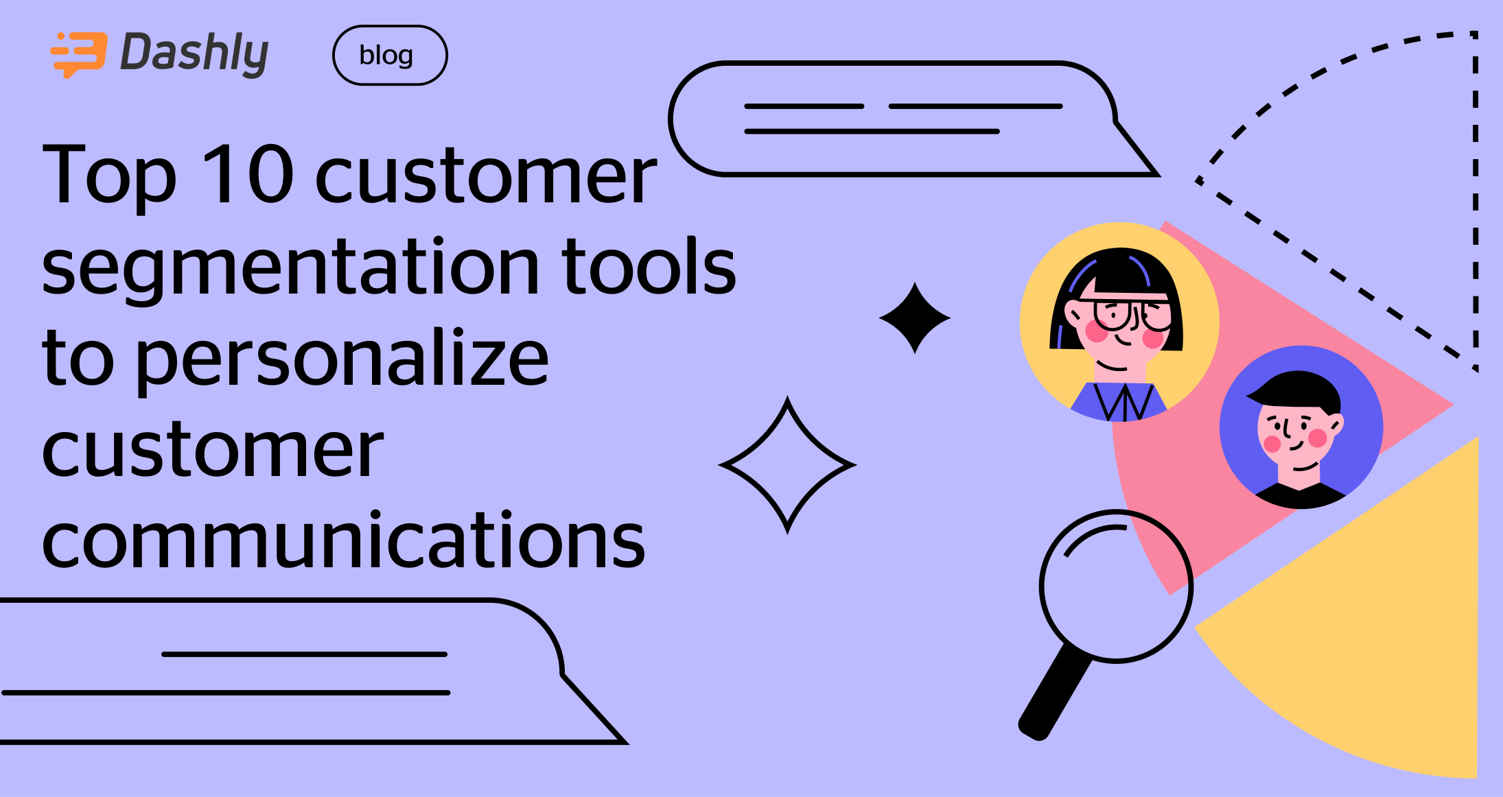 Top 10 Customer Segmentation Tools For Effective Marketing Dashly Blog